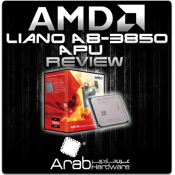 مراجعة وحدة المعالجة المسرّعة AMD A8-3850 Llano APU - Arabhardware